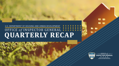 HUD OIG Quarterly Newsletter | Office of Inspector General, Department ...