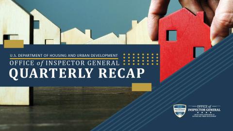 HUD OIG Quarterly Newsletter | Office of Inspector General, Department ...